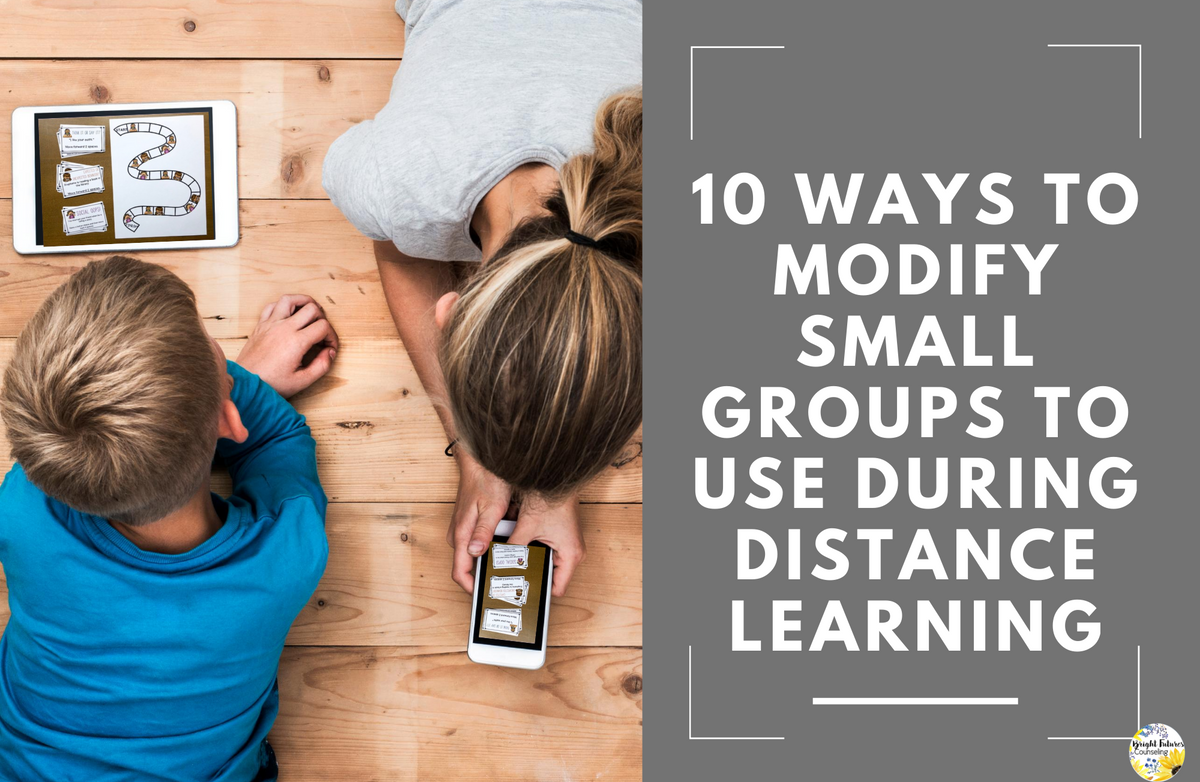 10 Ways to Modify Small Groups to Use During Distance Learning — Bright ...
