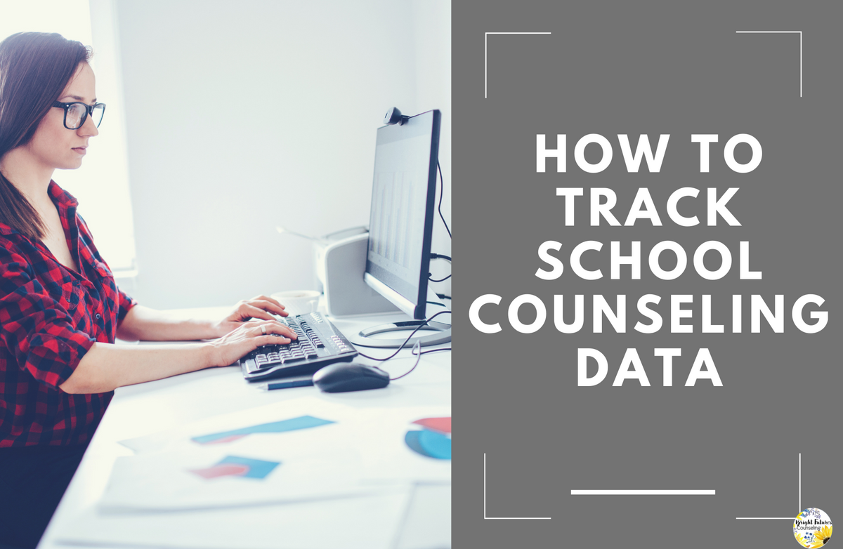 How to Track School Counseling Data — Bright Futures Counseling