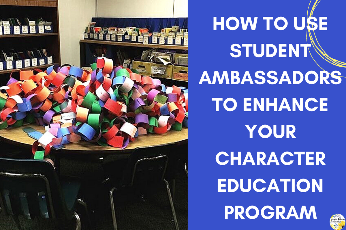 How to Use Student Ambassadors to Enhance Your Character Education ...