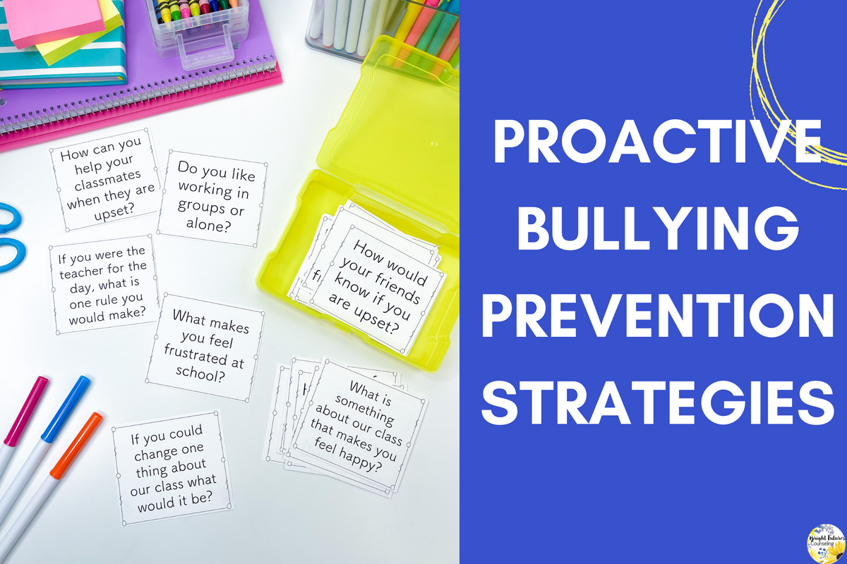 Proactive Bullying Prevention Strategies — Bright Futures Counseling
