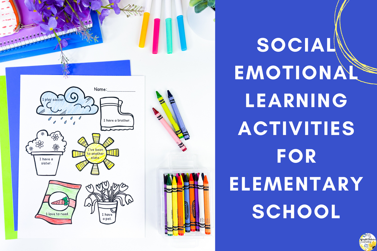 Social Emotional Learning Activities for Elementary School — Bright ...