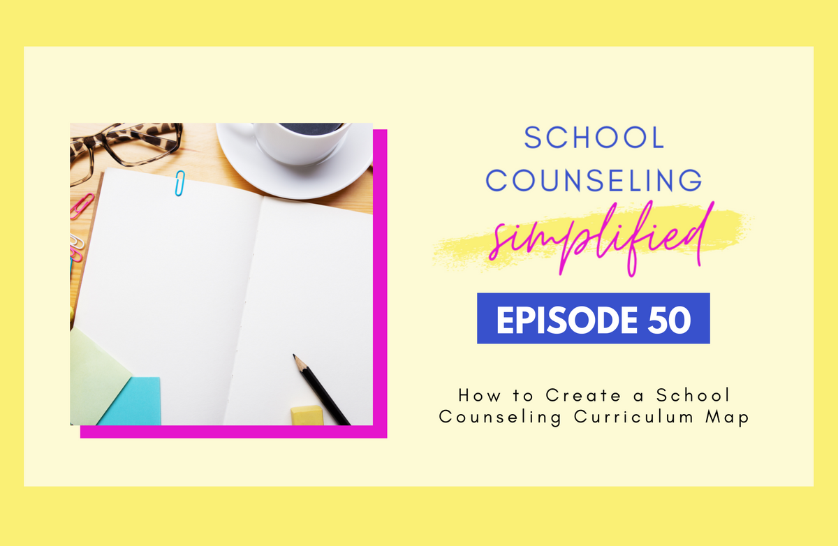 How to Create a School Counseling Curriculum Map — Bright Futures ...