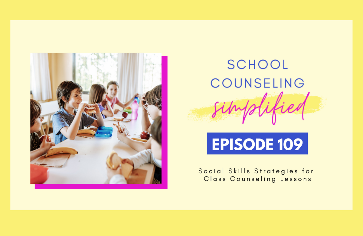 Social Skills Strategies for Class Counseling Lessons — Bright Futures ...