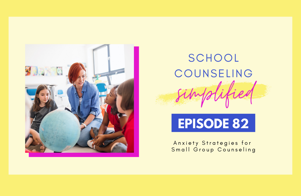Anxiety Strategies for Small Group Counseling — Bright Futures Counseling