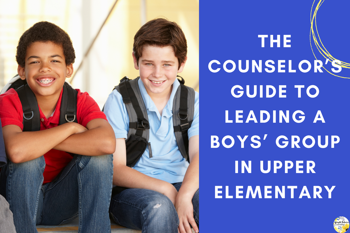 The Counselor's Guide to Leading a Boys' Group in Upper Elementary ...