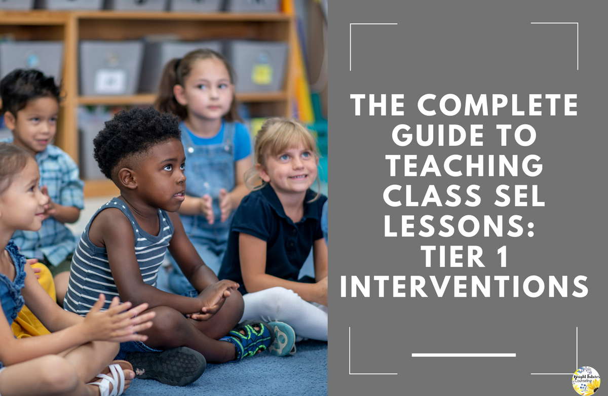 Guide to Teaching Class SEL Lessons— Bright Futures Counseling