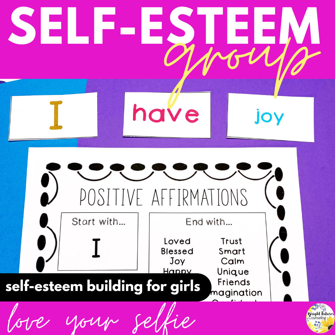 Self-Esteem Girls Counseling Group - Love Your Selfie Girls Confidence