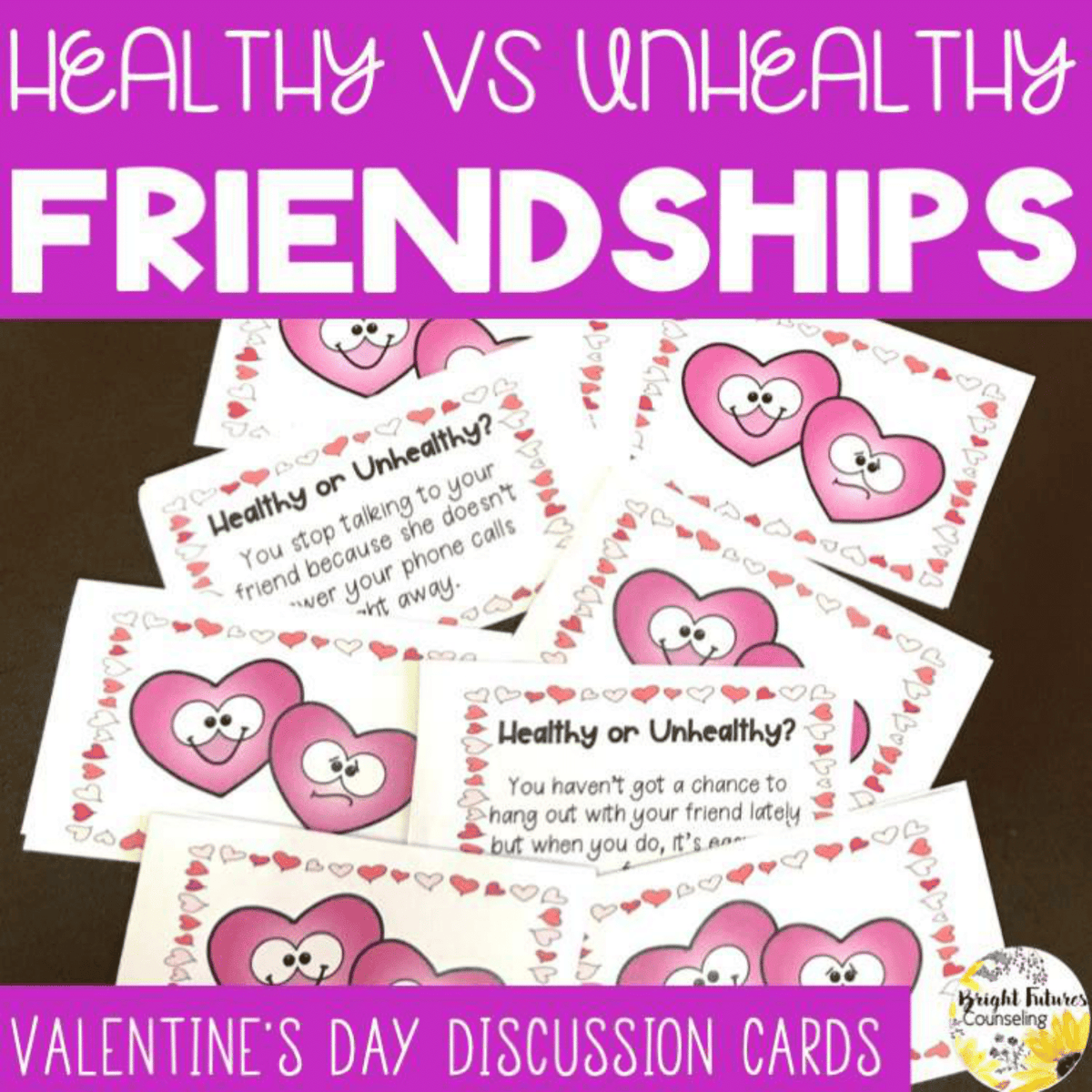 Friendships Discussion Cards - Healthy vs. Unhealthy Valentine's Day C