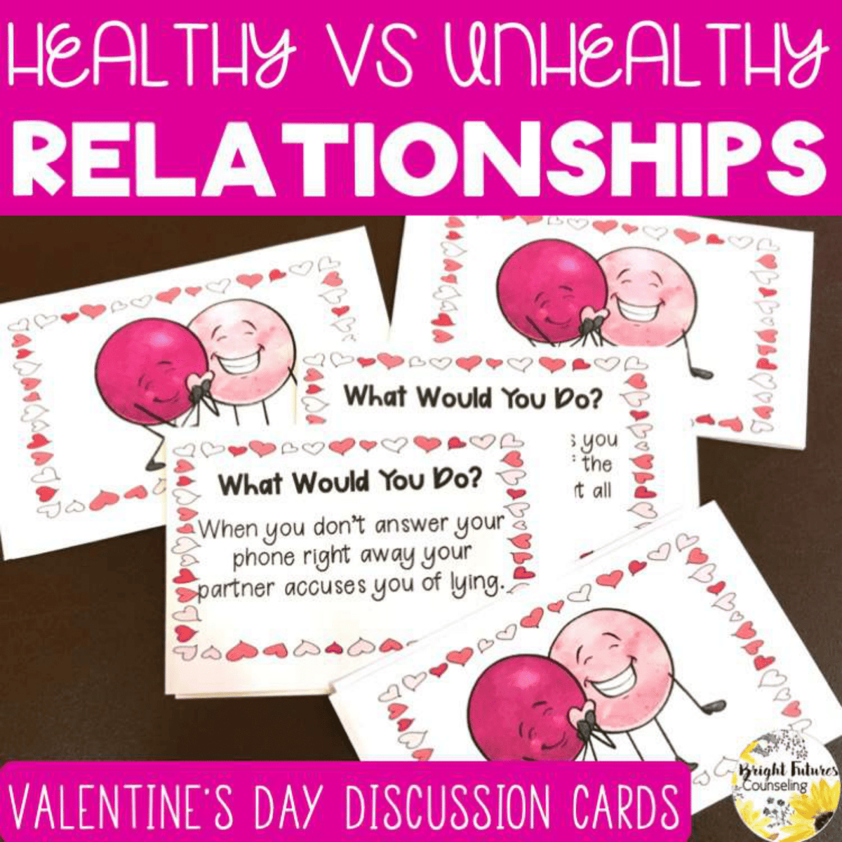 Healthy Vs. Unhealthy Relationships Discussion Cards - Valentine's Day