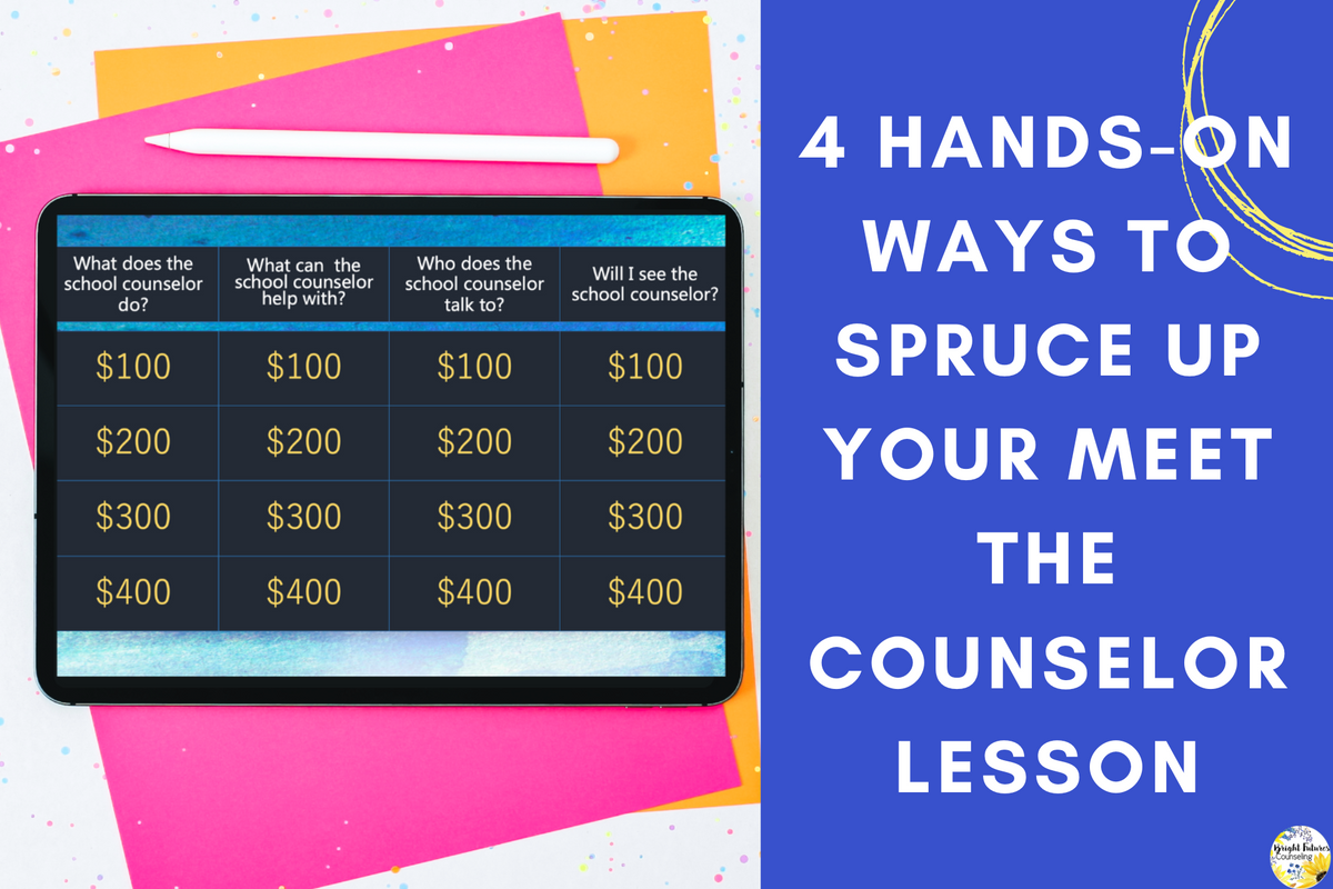 4 Hands-On Ways To Spruce Up Your Meet The Counselor Lesson — Bright ...