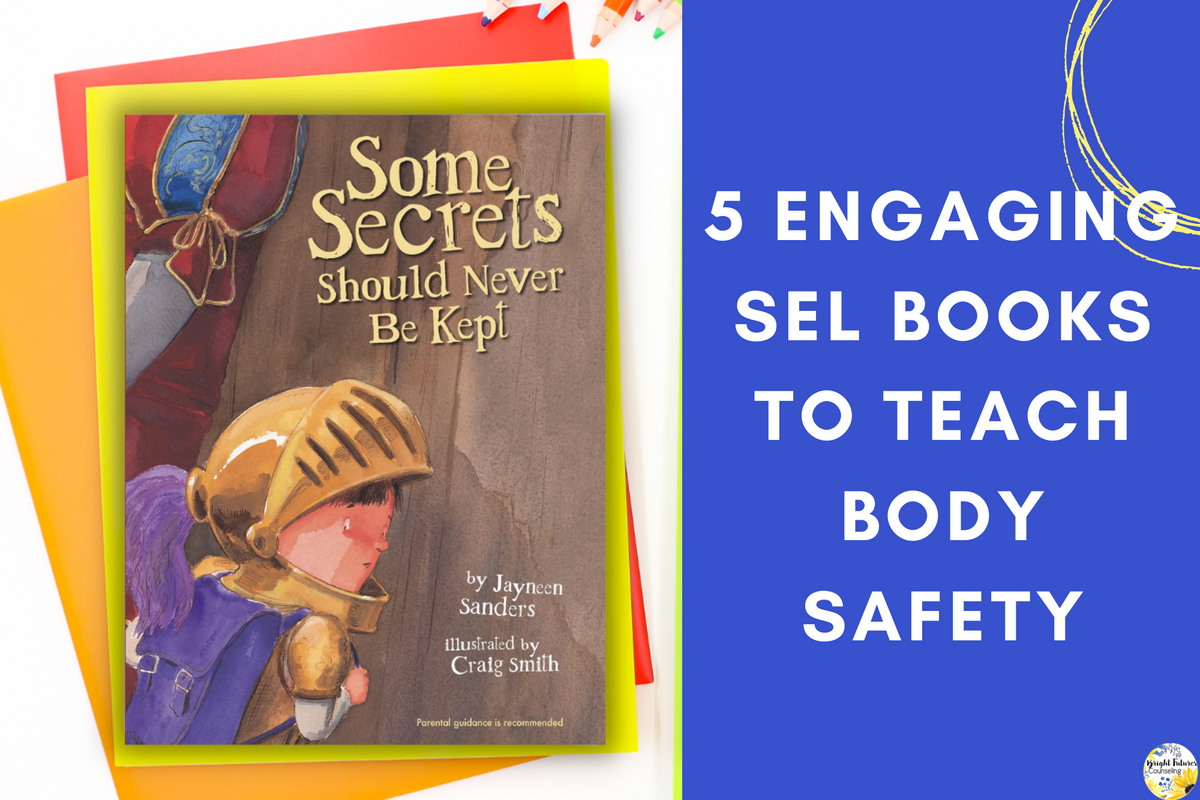 5 Engaging SEL Books to Teach Body Safety — Bright Futures Counseling