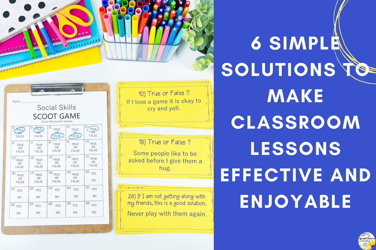 6 Simple Solutions to Make Classroom Lessons Effective and Enjoyable ...