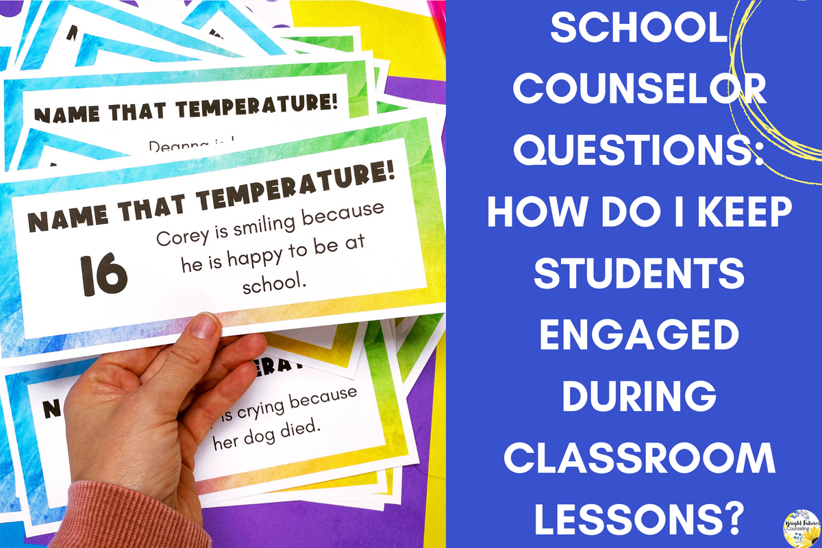 School Counselor Questions: How Do I Keep Students Engaged During ...