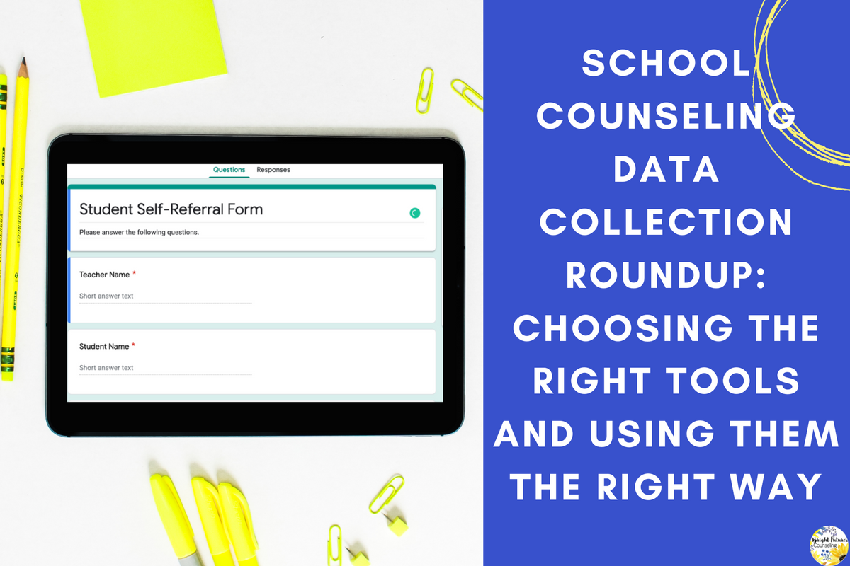 School Counseling Data Collection Roundup: Choosing the right tools and ...