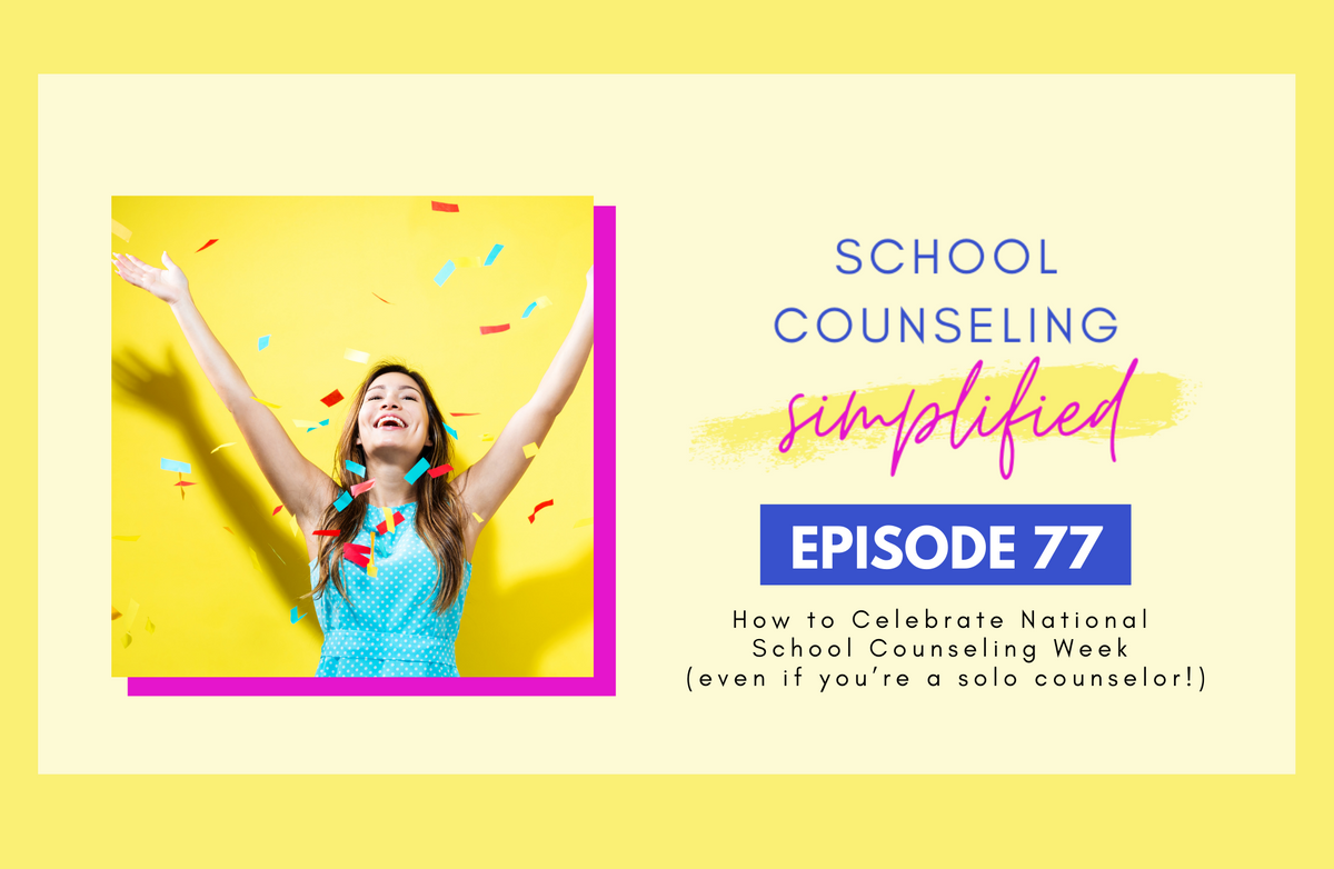 How To Celebrate National School Counseling Week (even If You’re A Solo ...