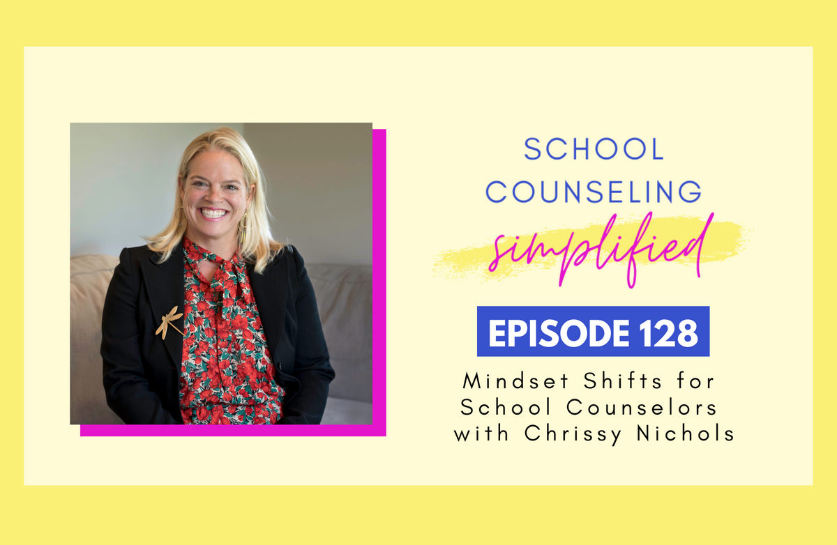 Mindset Shifts for School Counselors with Chrissy Nichols — Bright ...