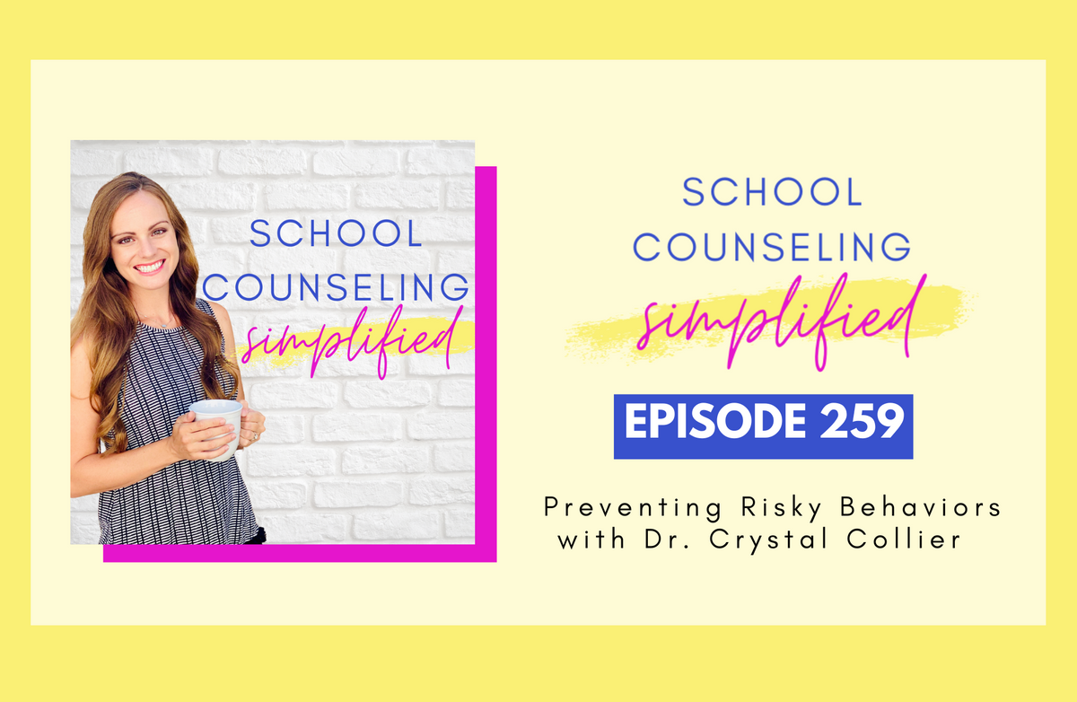 259. Preventing Risky Behaviors with Dr. Crystal Collier