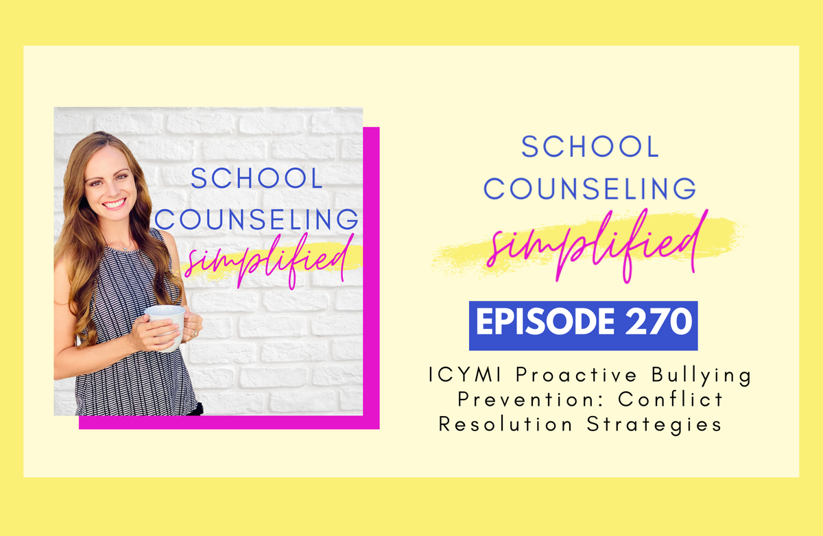 270. ICYMI Proactive Bullying Prevention: Conflict Resolution Strategi