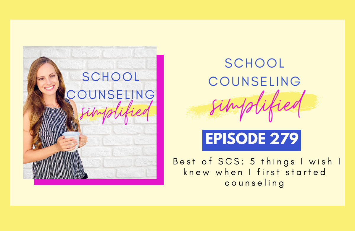 279. Best of SCS: 5 things I wish I knew when I first started counseli