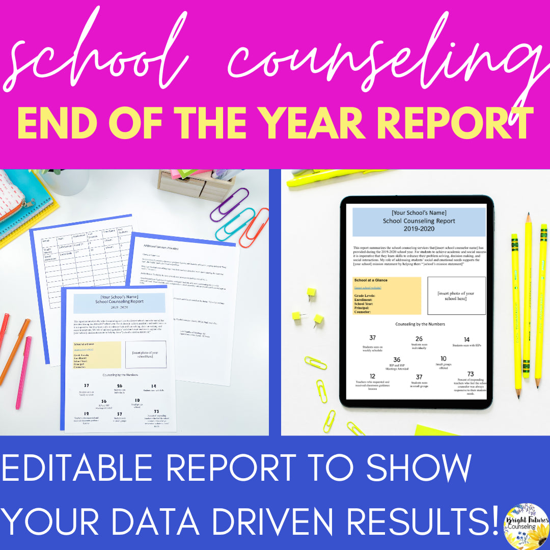 School Counseling EDITABLE End of the Year Report